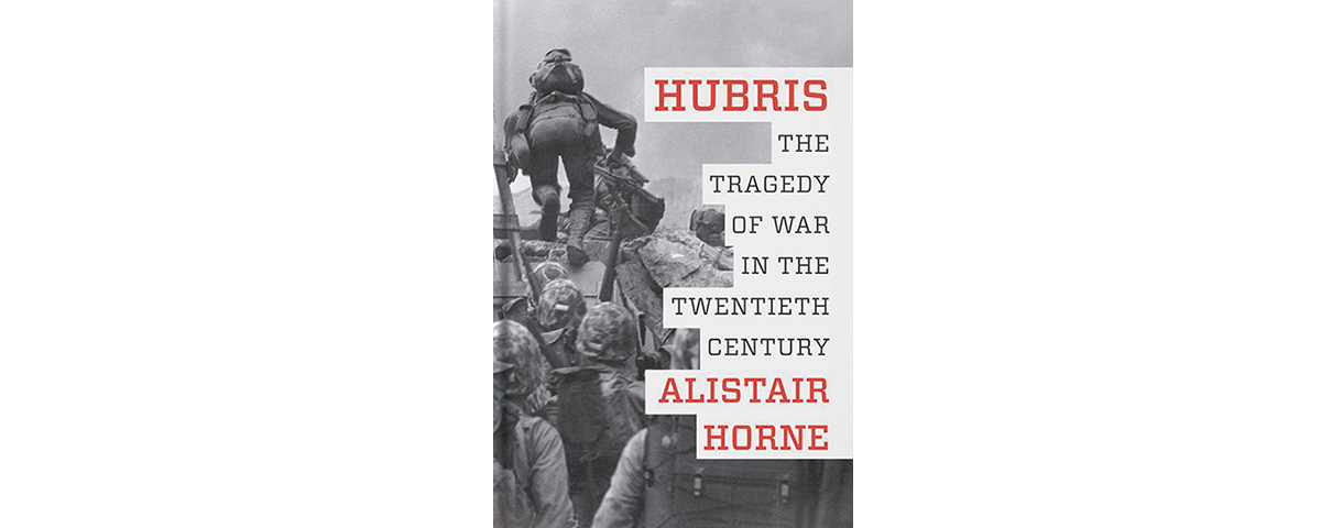 Reviews | Hubris: The Tragedy of War in the Twentieth Century