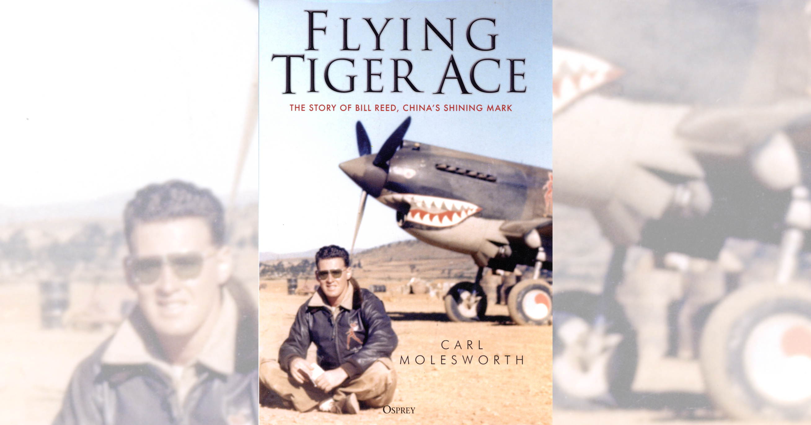 Book Review: Flying Tiger Ace / The Story of Bill Reed, China’s Shining ...
