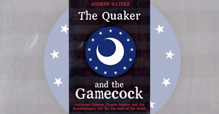 Book Review: The Quaker and the Gamecock / Nathanael Greene, Thomas ...