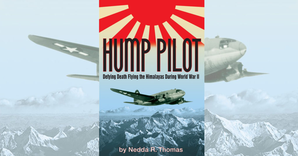 Hump Pilot: Defying Death Flying the Himalayas During World War II