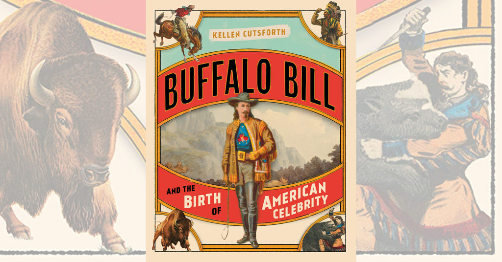 Book Review: Buffalo Bill and the Birth of American Celebrity