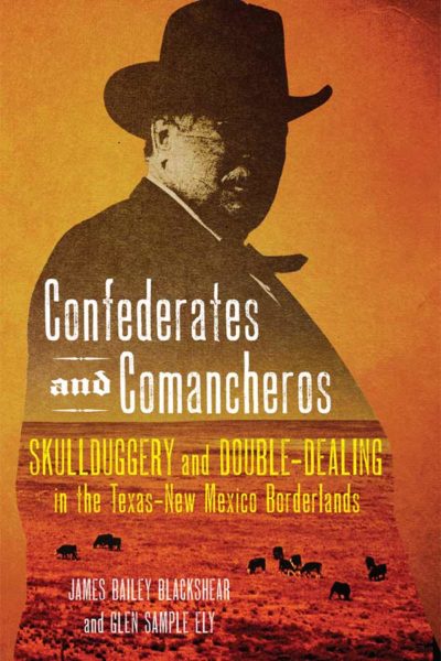 Book Review: Confederates and Comancheros / Skullduggery and Double ...