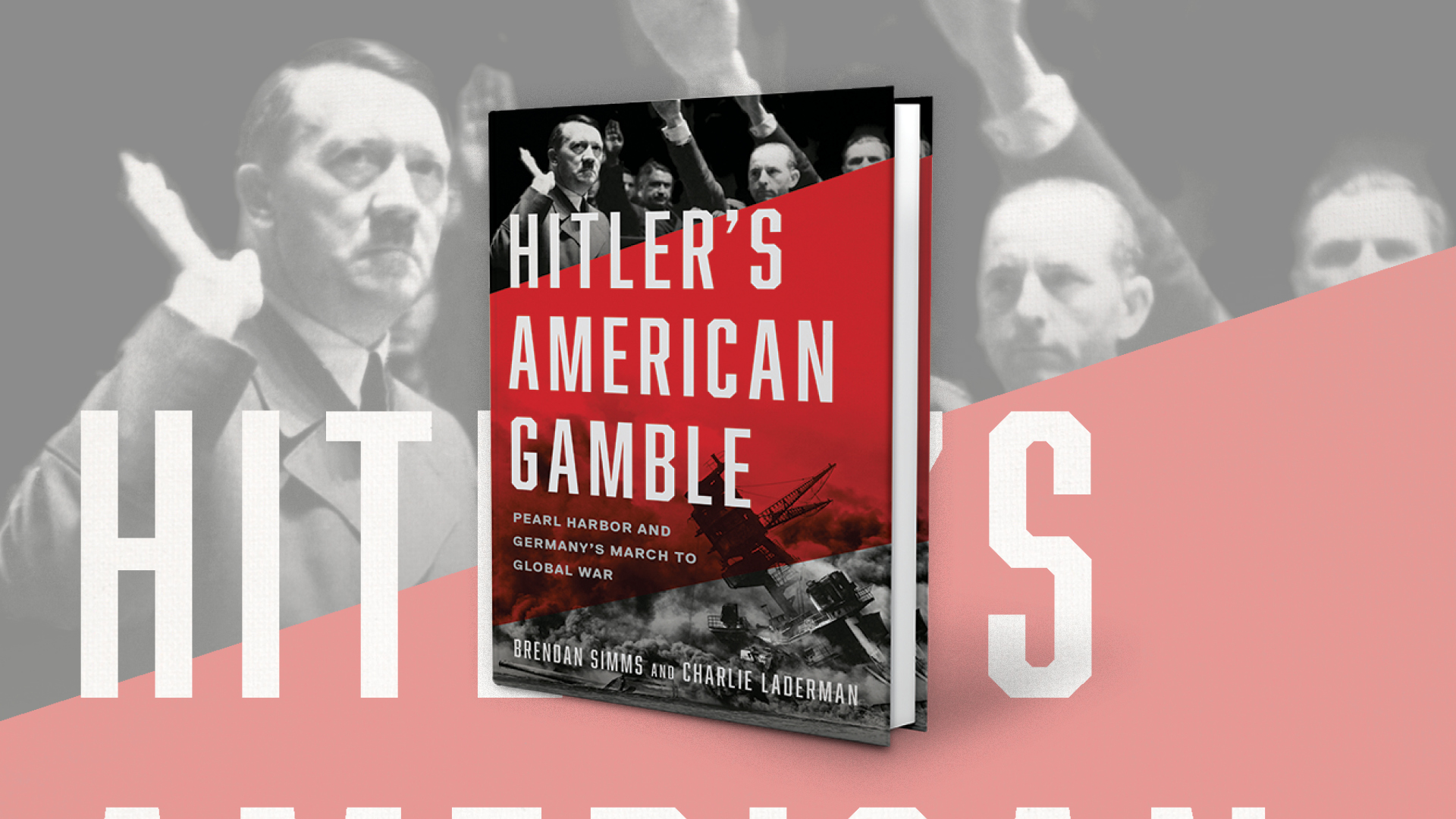 Book Review: Hitler’s American Gamble / Pearl Harbor and Germany’s ...