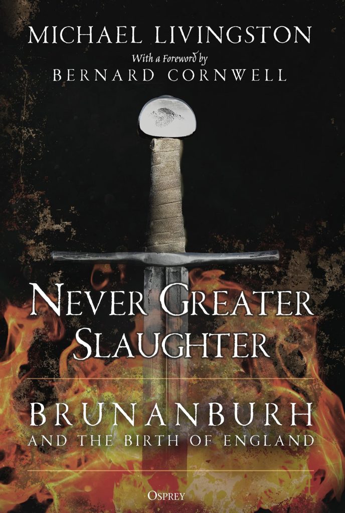 'Never Greater Slaughter' Book Review: Brunanburh and the Birth of England