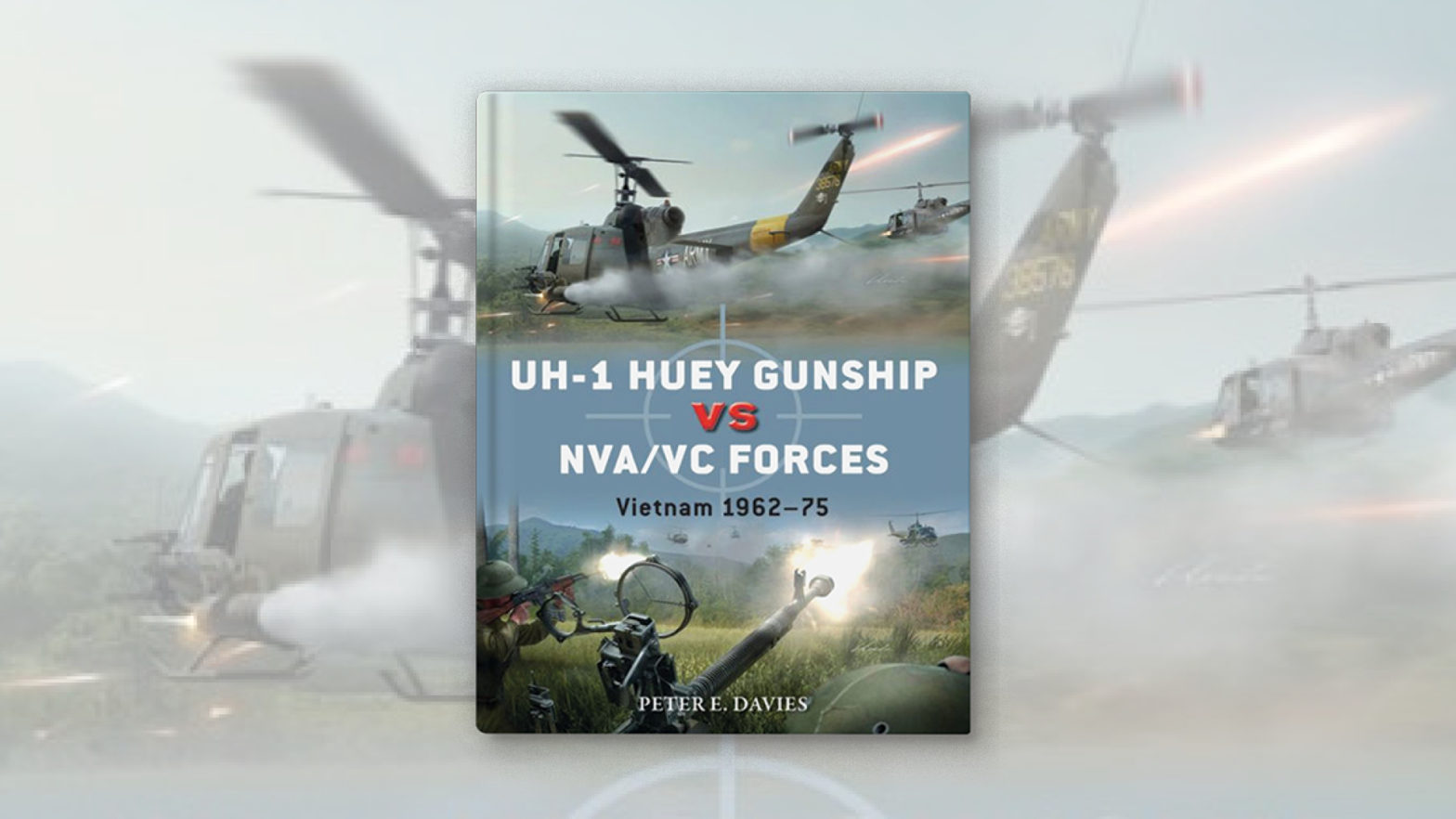 Book Review: UH-1 Huey Gunship vs NVA/VC Forces