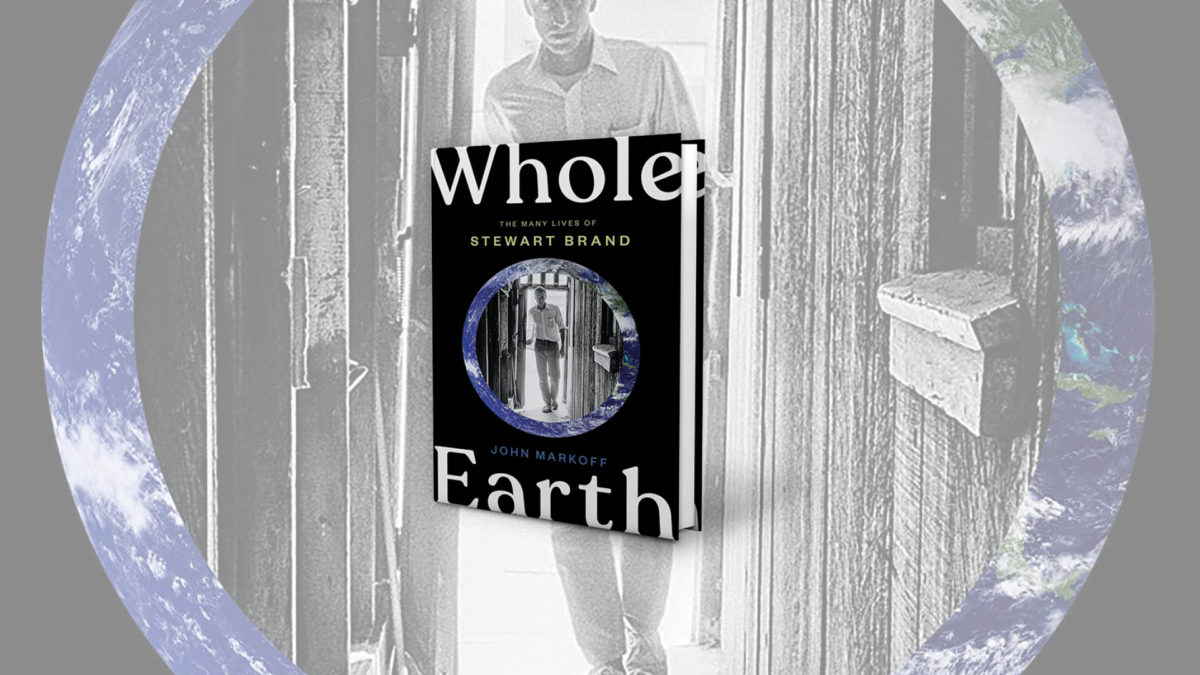 Book Review: Whole Earth / The Many Lives of Stewart Brand