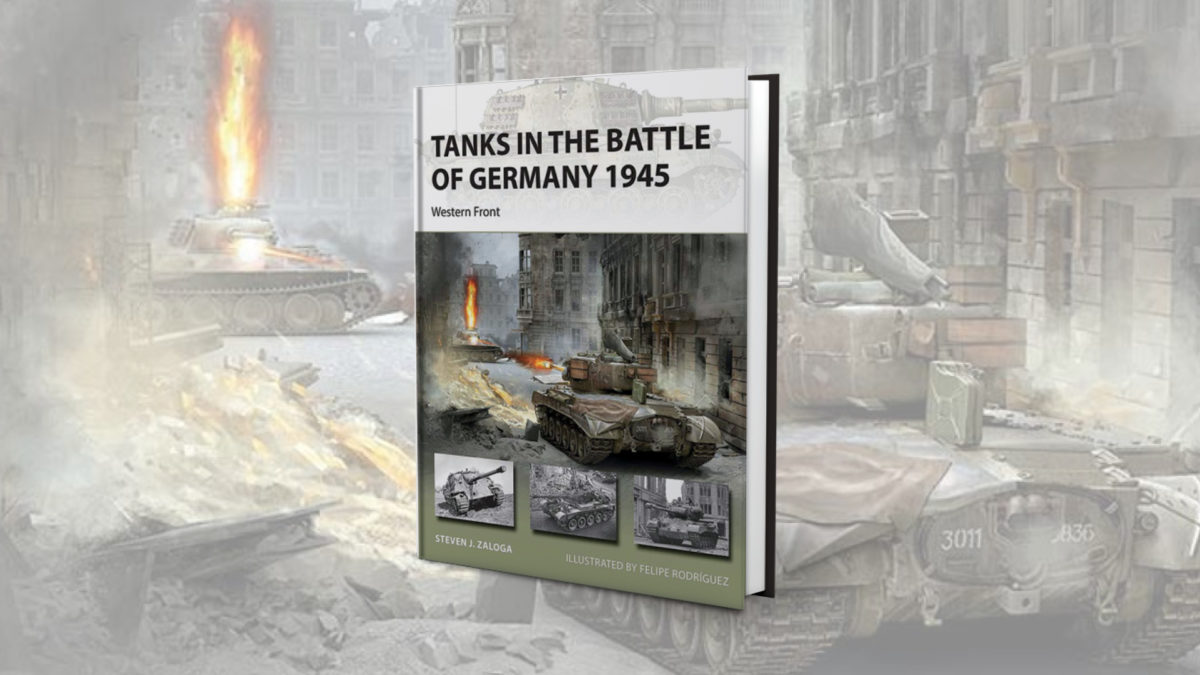 Book Review: Tanks in the Battle of Germany, 1945, Western Front